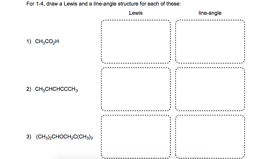 Solved For 1-4, draw a Lewis and a line-angle structure for | Chegg.com