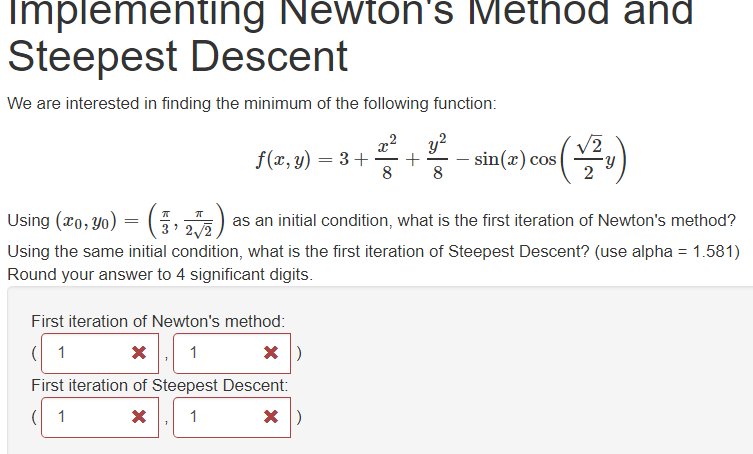Solved mplementing Newton's Method and Steepest Descent We | Chegg.com
