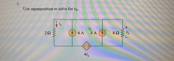 Solved Use superposition to solve for v_x. | Chegg.com Solved Use superposition to solve for v_x. | Chegg.com