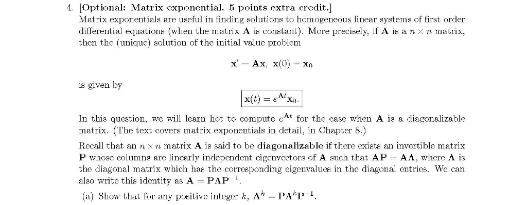 Solved 4. [Optional: Matrix exponential. 5 points extra | Chegg.com