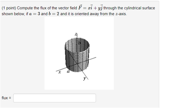 Solved (1 point) Compute the flux of the vector field F- ri | Chegg.com