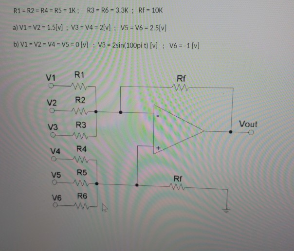 Solved R1-R2 R4 R5 1K R3 R6 3.3K Rf 10K a) V1-V2 -1.5[v] V3 | Chegg.com