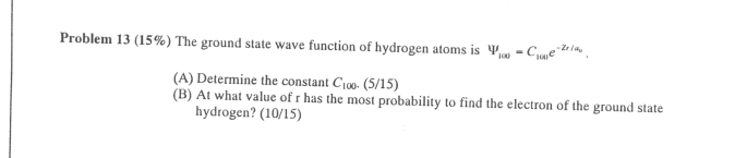 Solved The Ground State Wave Function Of Hydrogen Atoms Is