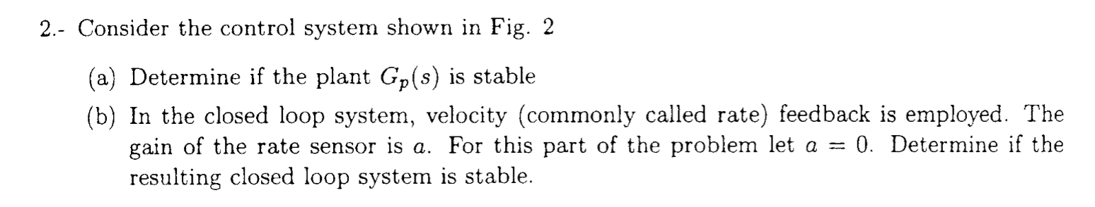 Consider the control system shown in Fig. 2 | Chegg.com