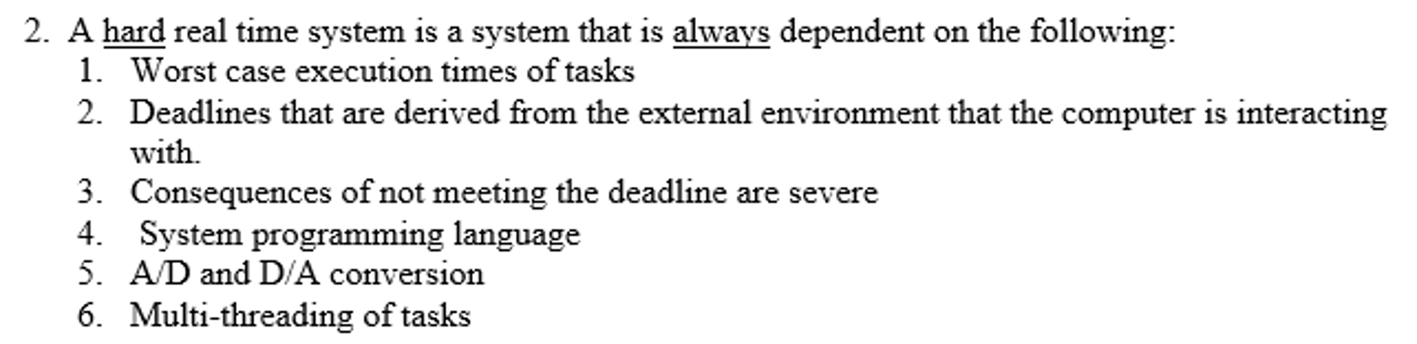 Solved A hard real time system is a system that is always | Chegg.com