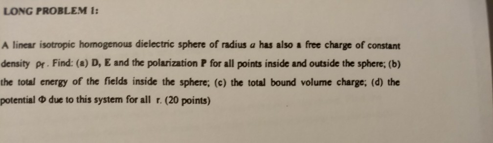 Solved LONG PROBLEM 1: A linear isotropic homogenous | Chegg.com