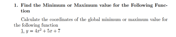 Solved 1. Find the Minimum or Maximum value for the | Chegg.com