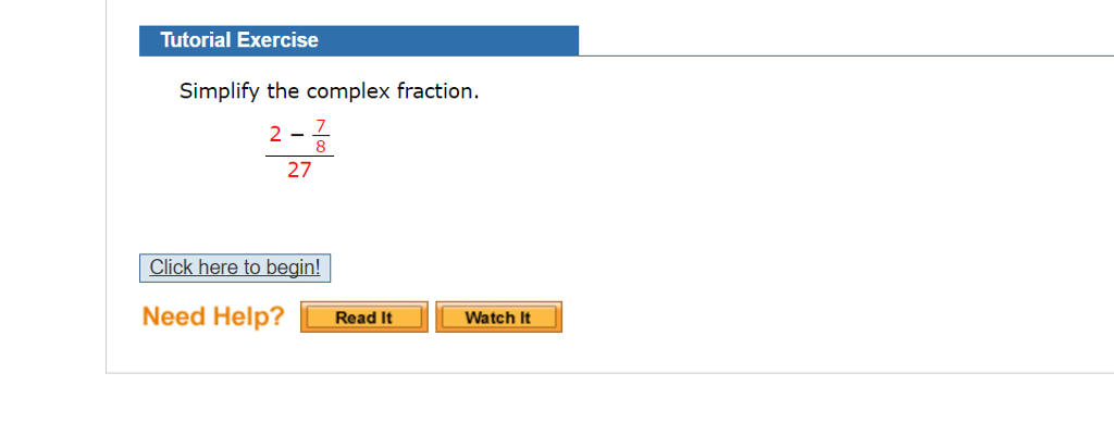 Solved Simplify the complex fraction. 2 - 7/8/27 | Chegg.com