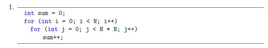 Solved Give the order of growth (as a function of N) of the | Chegg.com