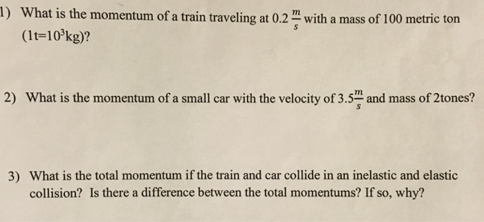 Solved What is the momentum of a train traveling at 0.2 m/s | Chegg.com