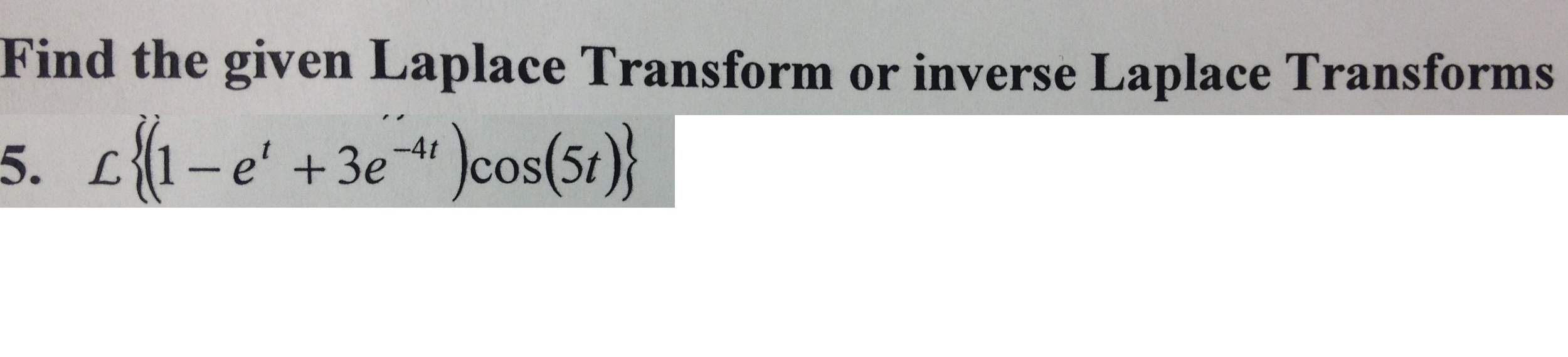 Solved Diff EQ problem, any help? Find the given Laplace | Chegg.com