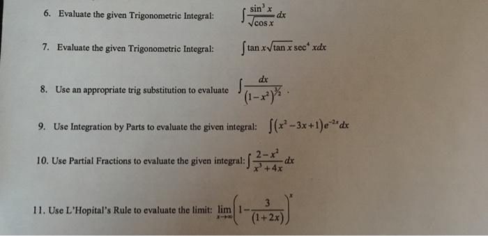Solved Evaluate the given Trigonometric Integral: integral | Chegg.com