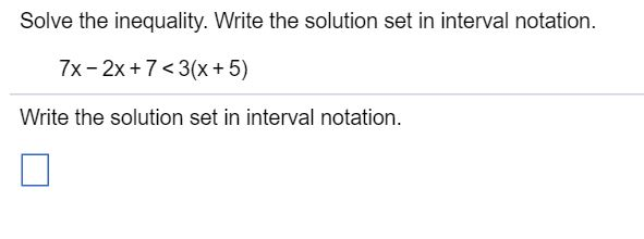 Solved Solve the inequality. Write the solution set in | Chegg.com