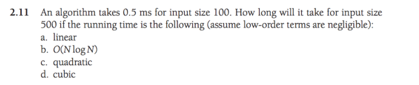 Solved An Algorithm Takes 05 Ms For Input Size 100 How 8807