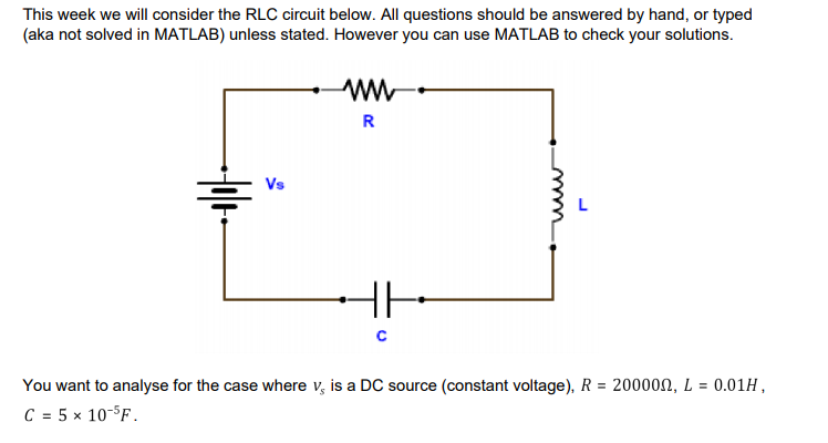 Solved This week we will consider the RLC circuit below. All | Chegg.com