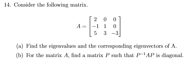 Solved Consider the following matrix. Find the eigenvalues | Chegg.com