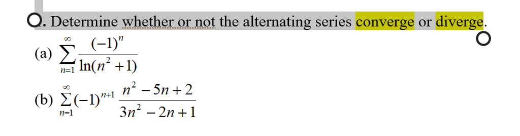 Solved 1. Determine whether or not the alternating series | Chegg.com