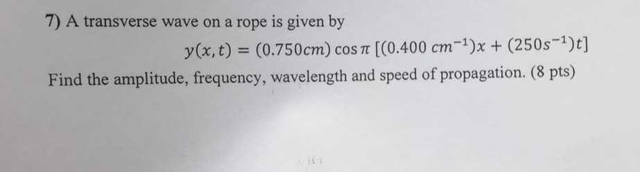 Solved A transverse wave on a rope is given by y(x, t) = | Chegg.com