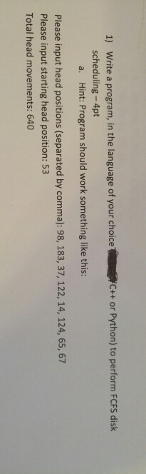 Solved C++ or Python) to perform FCFS disk write a program, | Chegg.com