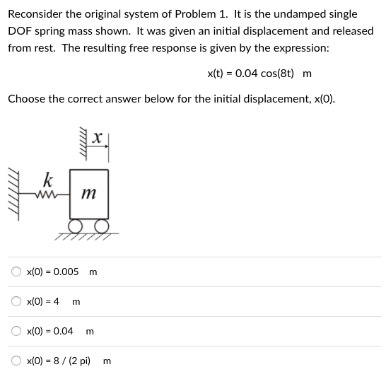 Solved Reconsider the original system of Problem 1. It is | Chegg.com