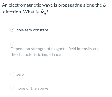 Solved An electromagnetic wave is propagating along the | Chegg.com