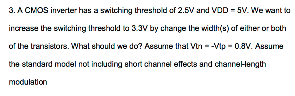 Solved A CMOS inverter has a switching threshold of 2.5V and | Chegg.com