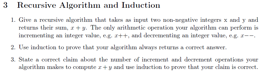 Solved 3 Recursive Algorithm and Induction 1. Give a | Chegg.com