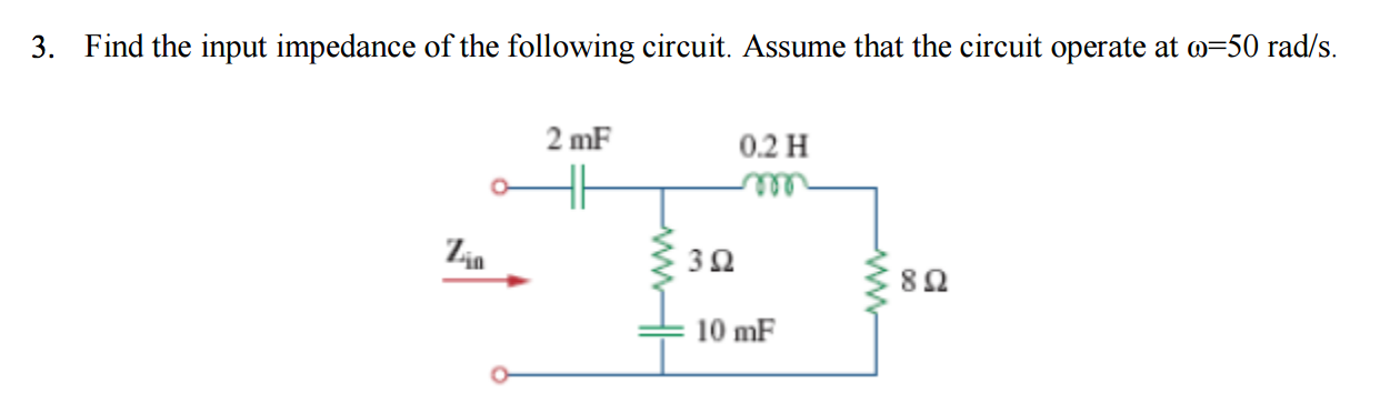 Solved Find the input impedance of the following circuit. | Chegg.com Solved Find the input impedance of the following circuit. | Chegg.com