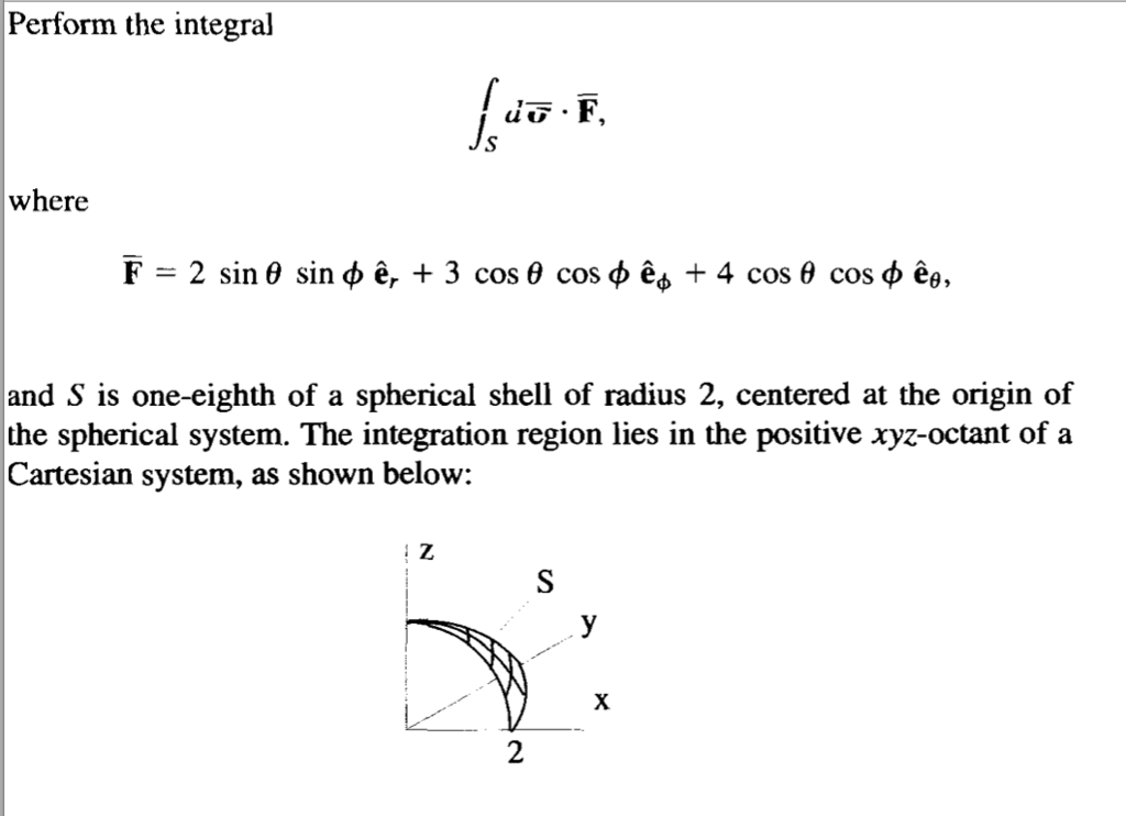 Solved Perform the integral integral_s dv bar middot F bar, | Chegg.com