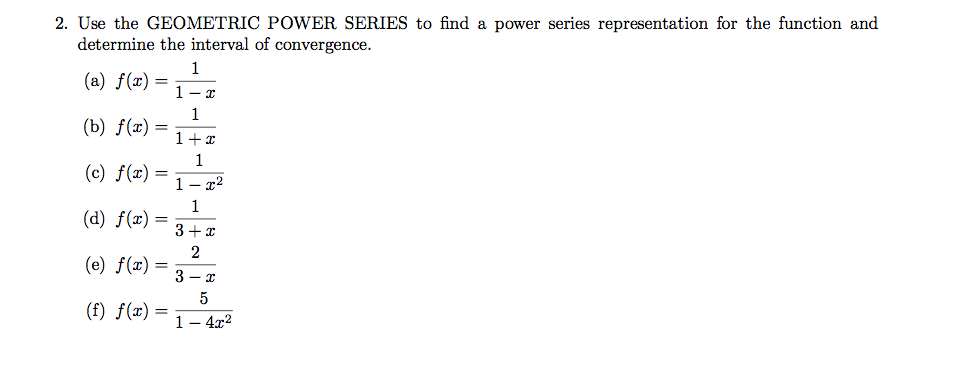 Solved 2. Use the GEOMETRIC POWER SERIES to find a power | Chegg.com
