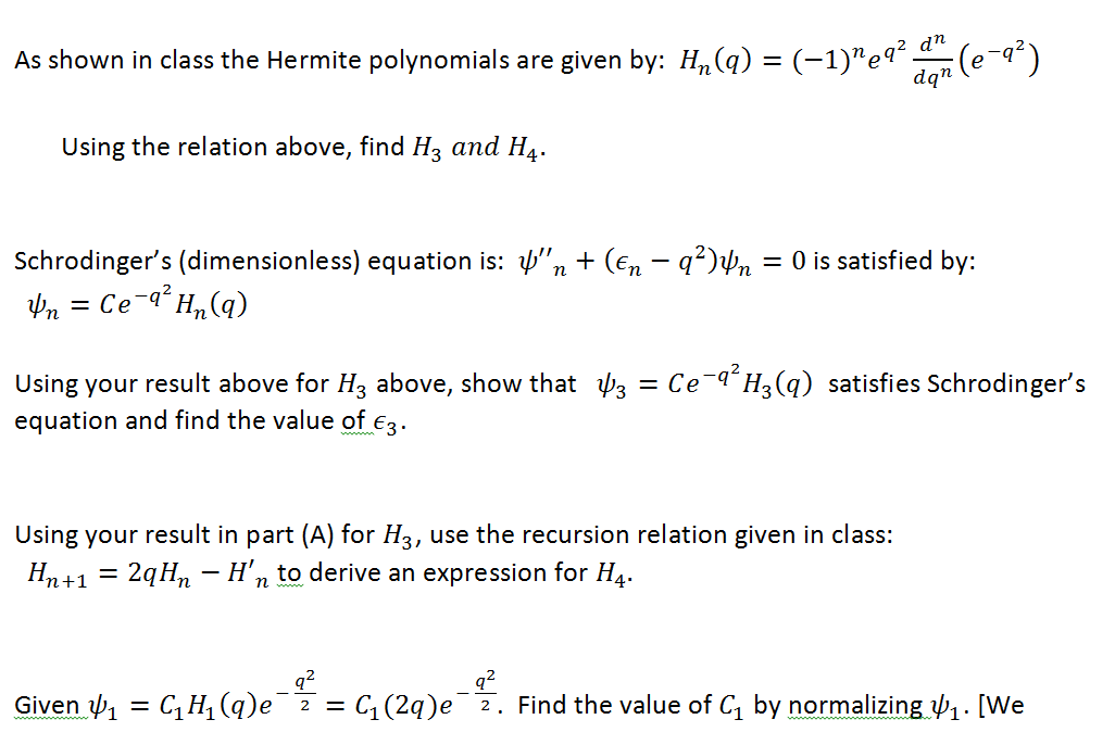 Solved As shown in class the Hermite polynomials are given | Chegg.com