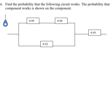 Solved 4. Find the probability that the following circuit | Chegg.com