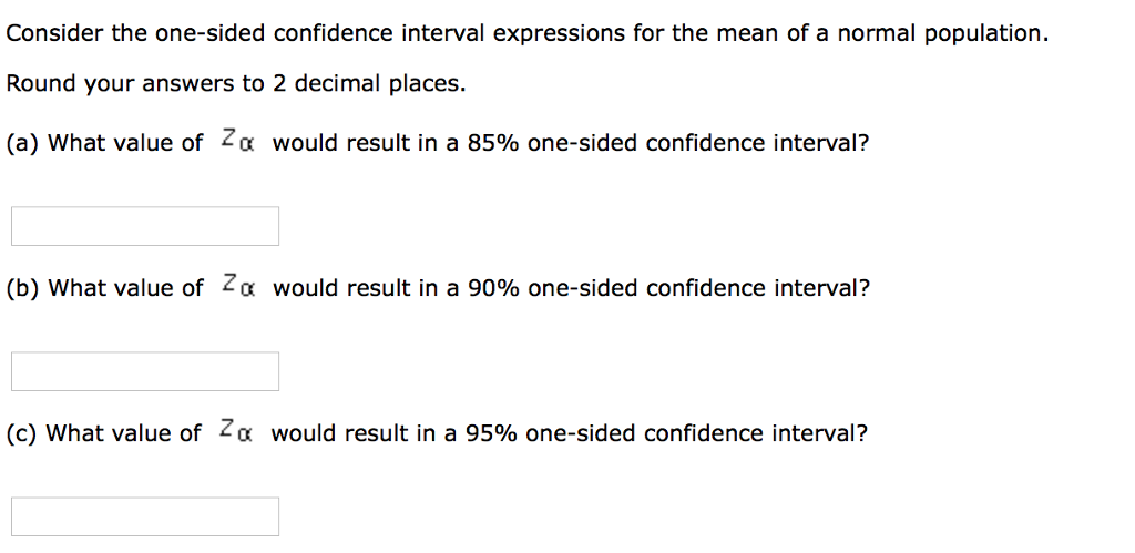 Solved A confidence interval estimate is desired for the | Chegg.com