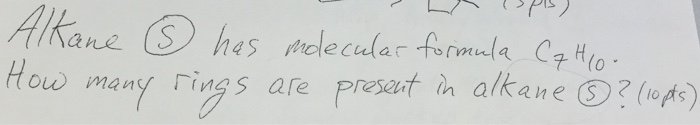 Solved Alkane S has molecular formula C7H10 How many rings | Chegg.com