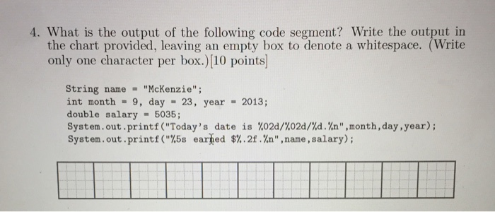 Solved What is the output of the following code segment? | Chegg.com