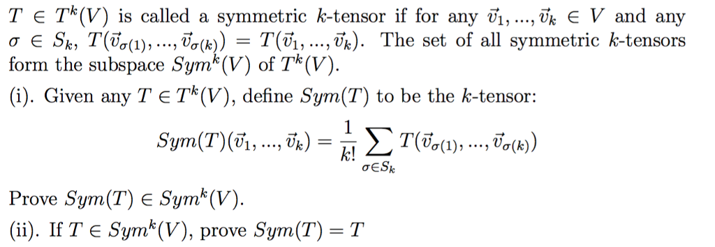 T E T*(V) is called a symmetric k-tensor if for any | Chegg.com