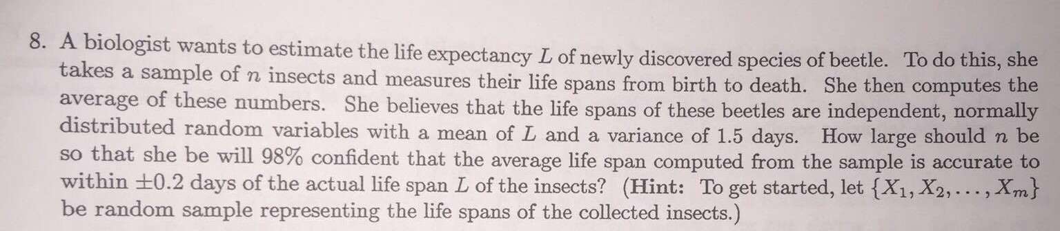 Solved A biologist wants to estimate the life expectancy L | Chegg.com
