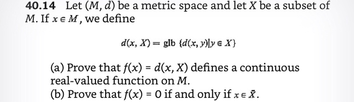 Solved Let (M, d) be a metric space and let X be a subset of | Chegg.com