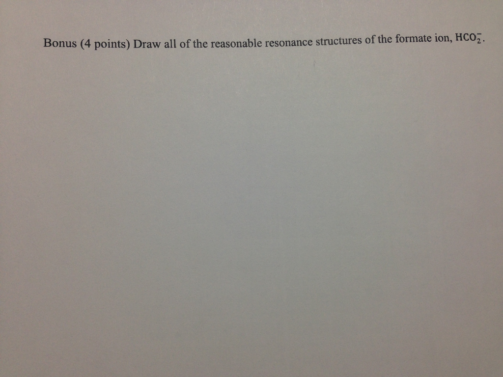 Solved Bonus (4 points) Draw all of the reasonable resonance | Chegg.com