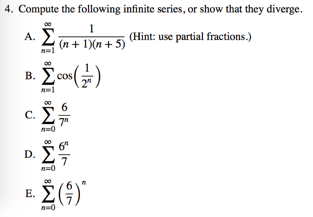 Solved 4. Compute the following infinite series, or show | Chegg.com