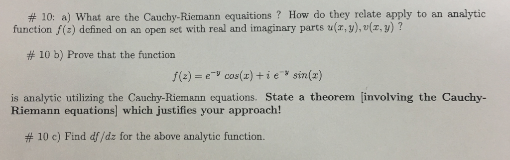 Solved # 10: a) What are the Cauchy-Riemann equations ? How | Chegg.com