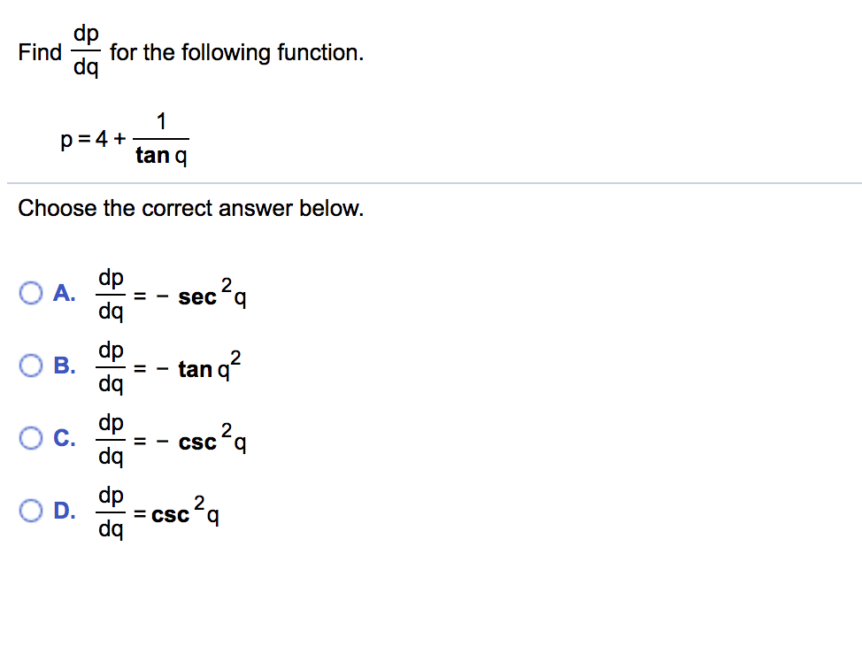 Solved Find - for the following function. dq p=4+ tan q | Chegg.com