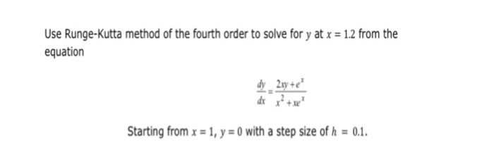 Solved Use Runge-Kutta method of the fourth order to solve | Chegg.com