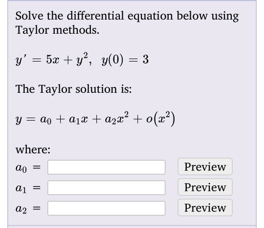 Solved Solve the differential equation below using Taylor | Chegg.com