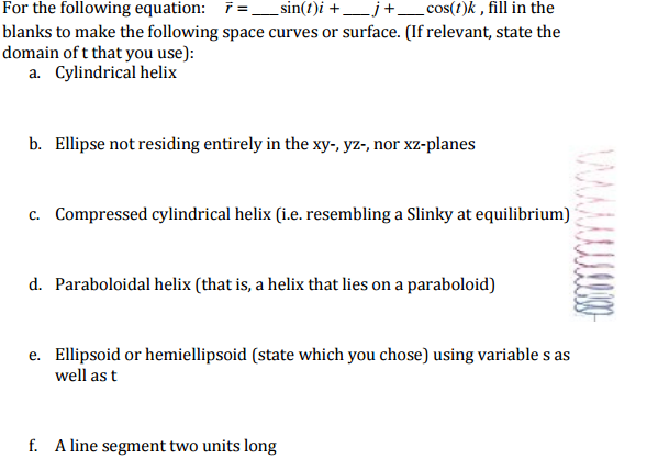 Solved For the following equation; r = ____ sin (t) i + ____ | Chegg.com