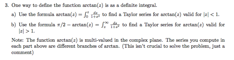 Solved 3. One way to define the function arctan(z) is as a | Chegg.com
