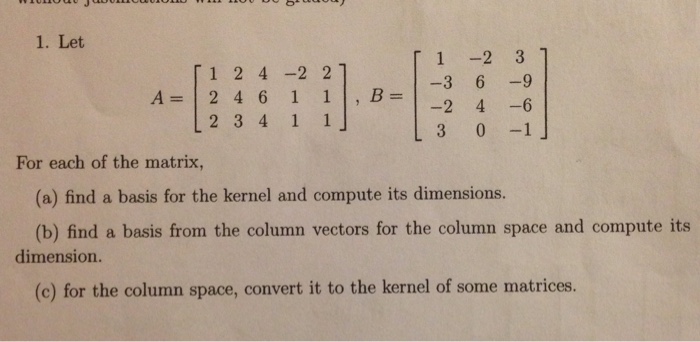 Solved 1. Let For each of the matrix, (a) find a basis for | Chegg.com