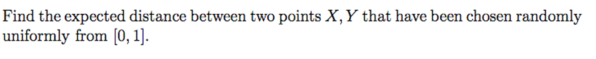 Solved Find the expected distance between two points X, Y | Chegg.com