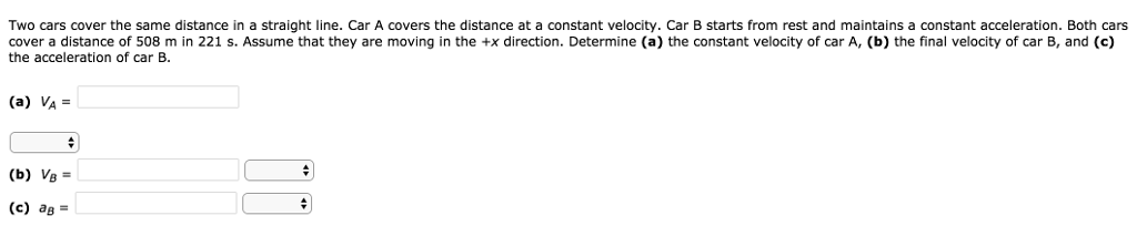 Solved Two cars cover the same distance in a straight line. | Chegg.com