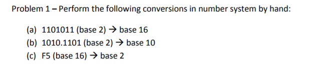 Solved Problem 1-Perform the following conversions in number | Chegg.com